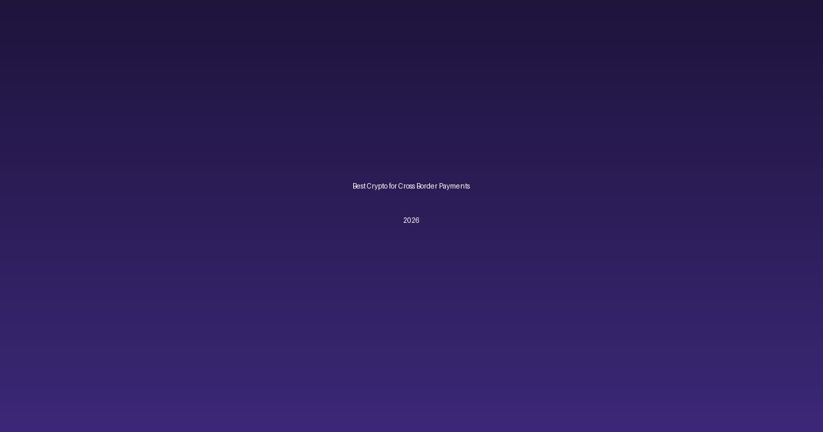 Best Crypto for Cross Border Payments | Crypto Guide 2025